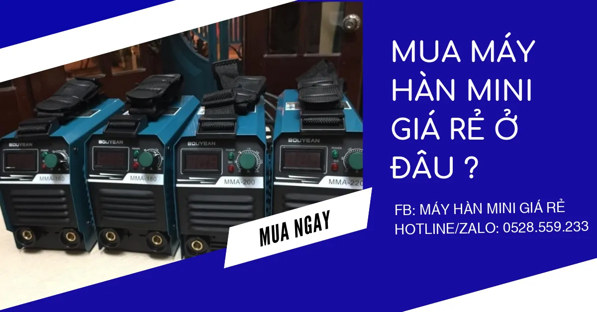 Mua máy Hàn Mini giá rẻ ở đâu?
