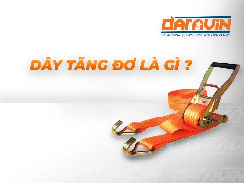 Dây tăng đơ - Giải pháp chằng buộc an toàn và hiệu quả