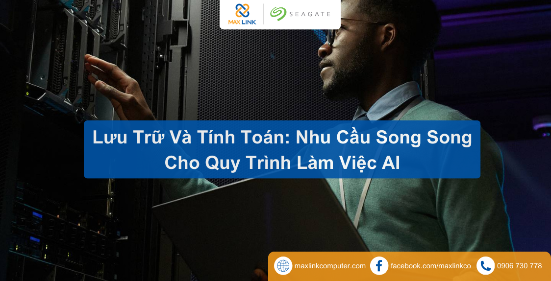 Lưu Trữ Và Tính Toán: Nhu Cầu Song Song Cho Quy Trình Làm Việc AI