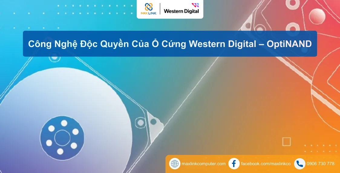 Công Nghệ Độc Quyền Của Ổ Cứng Western Digital – OptiNAND