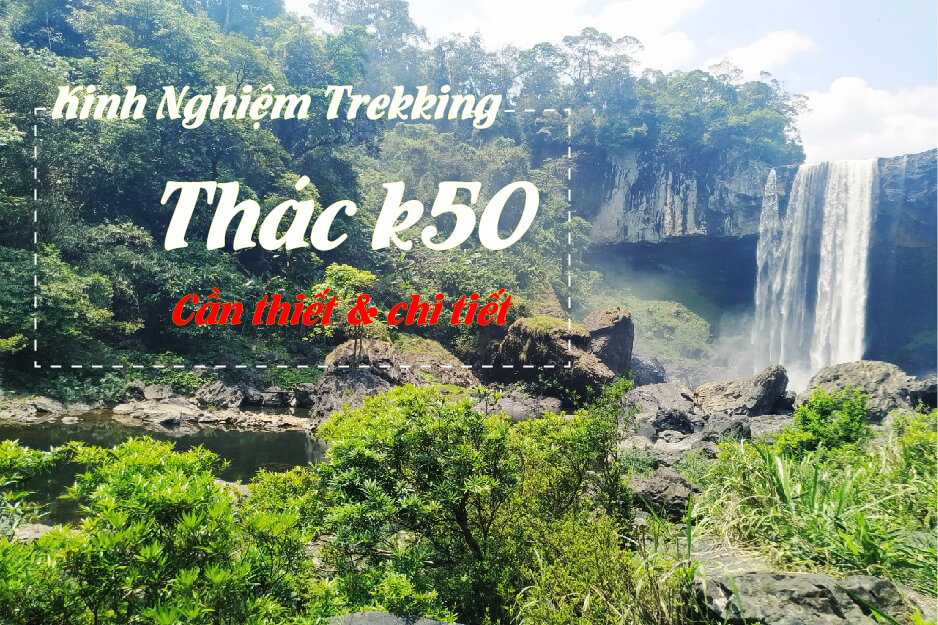 Kinh Nghiệm Đi Thác K50 Kbang Gia Lai Mới Nhất 2021