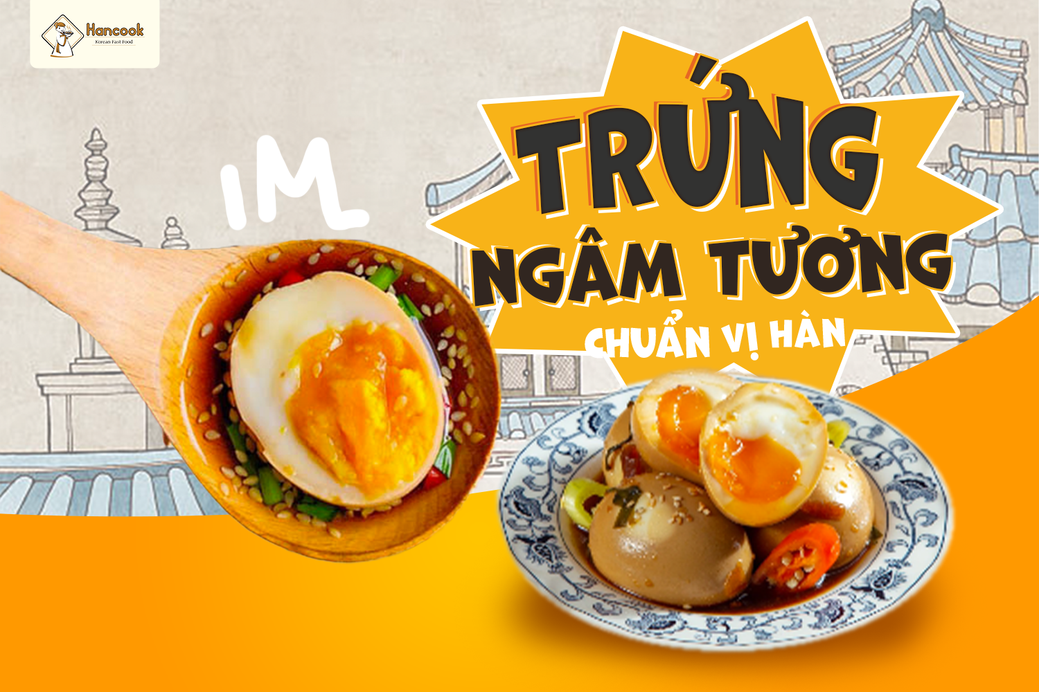 Cùng Hancook làm món Trứng Ngâm Tương chuẩn vị Hàn