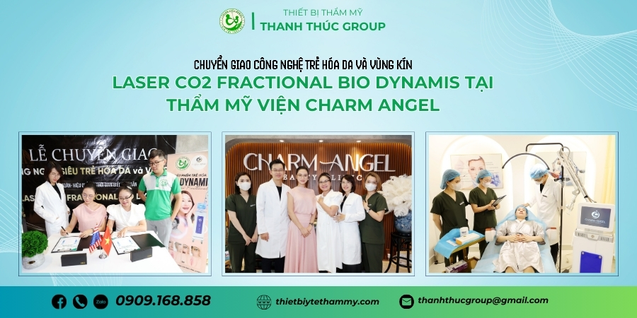 CHUYỂN GIAO CÔNG NGHỀ TRẺ HÓA DA VÀ VÙNG KÍN LASER CO2 FRACTIONAL BIO DYNAMIS TẠI THẨM MỸ VIỆN ...