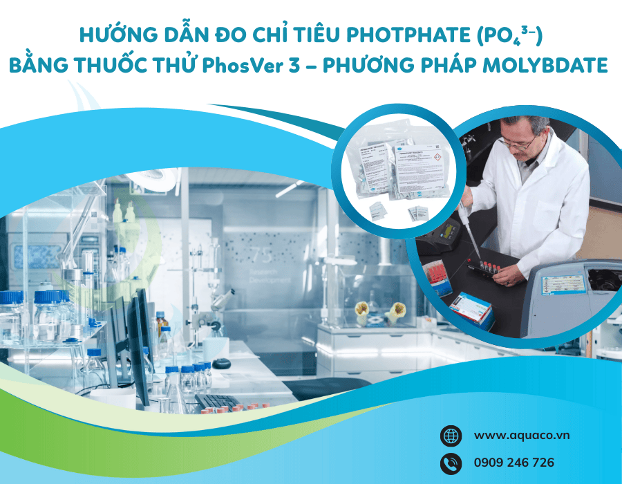 HƯỚNG DẪN ĐO CHỈ TIÊU PHOTPHATE (PO₄³⁻) BẰNG THUỐC THỬ PhosVer 3 ...