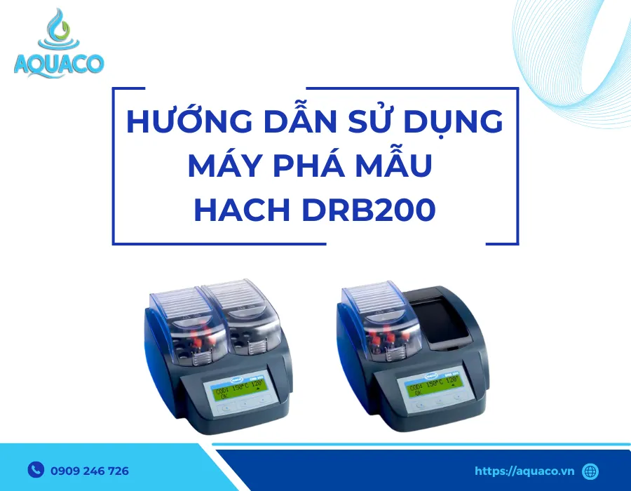 Hướng dẫn sử dụng máy phá mẫu HACH DRB200