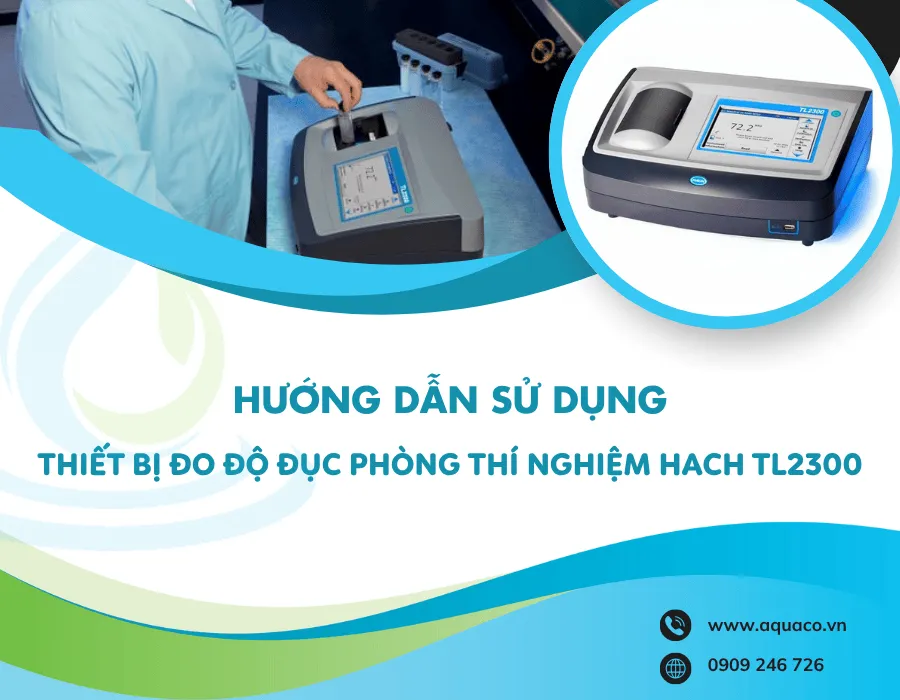 Hướng dẫn sử dụng thiết bị đo độ đục phòng thí nghiệm HACH TL2300