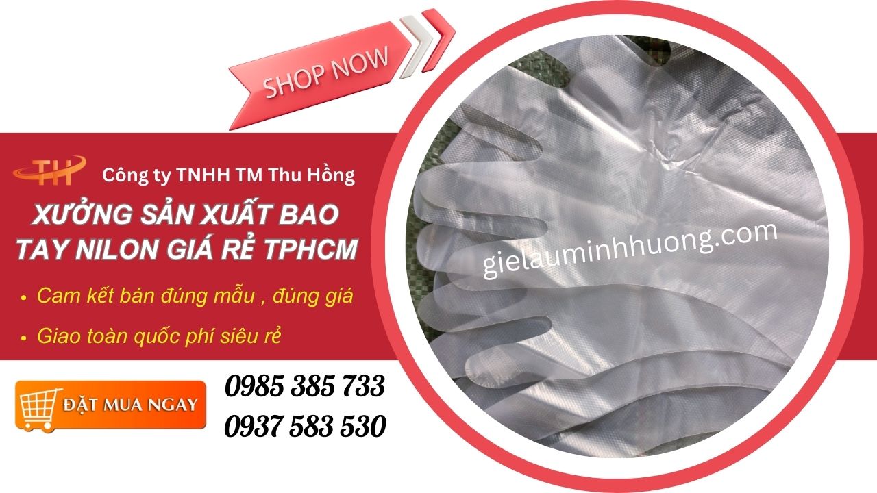 Xưởng sản xuất bao tay nilon giá rẻ tại TPHCM