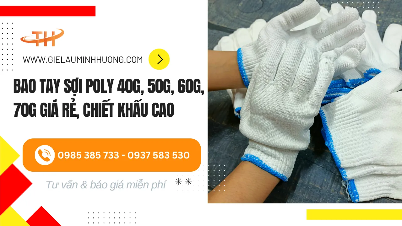Găng tay sợi poly 40g, 50g, 60g, 70g giá rẻ