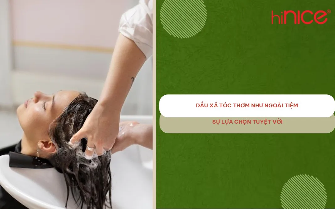 Dầu xả tóc thơm như ngoài tiệm