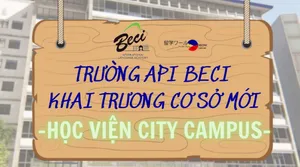 [API BECI ACADEMY] THÔNG BÁO KHAI TRƯƠNG CƠ SỞ MỚI - CITY CAMPUS
