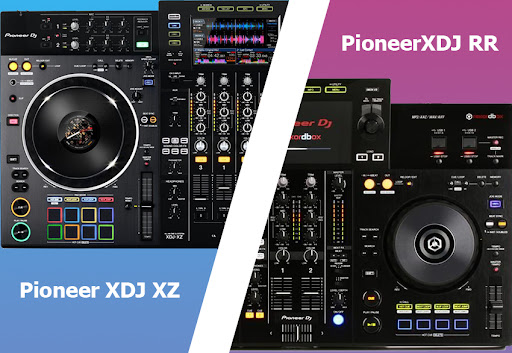 So Sánh Bàn DJ XDJ XZ Vs XDJ RR. Sử Dụng Bàn DJ Nào Cho Hệ Thống Chuyên ...