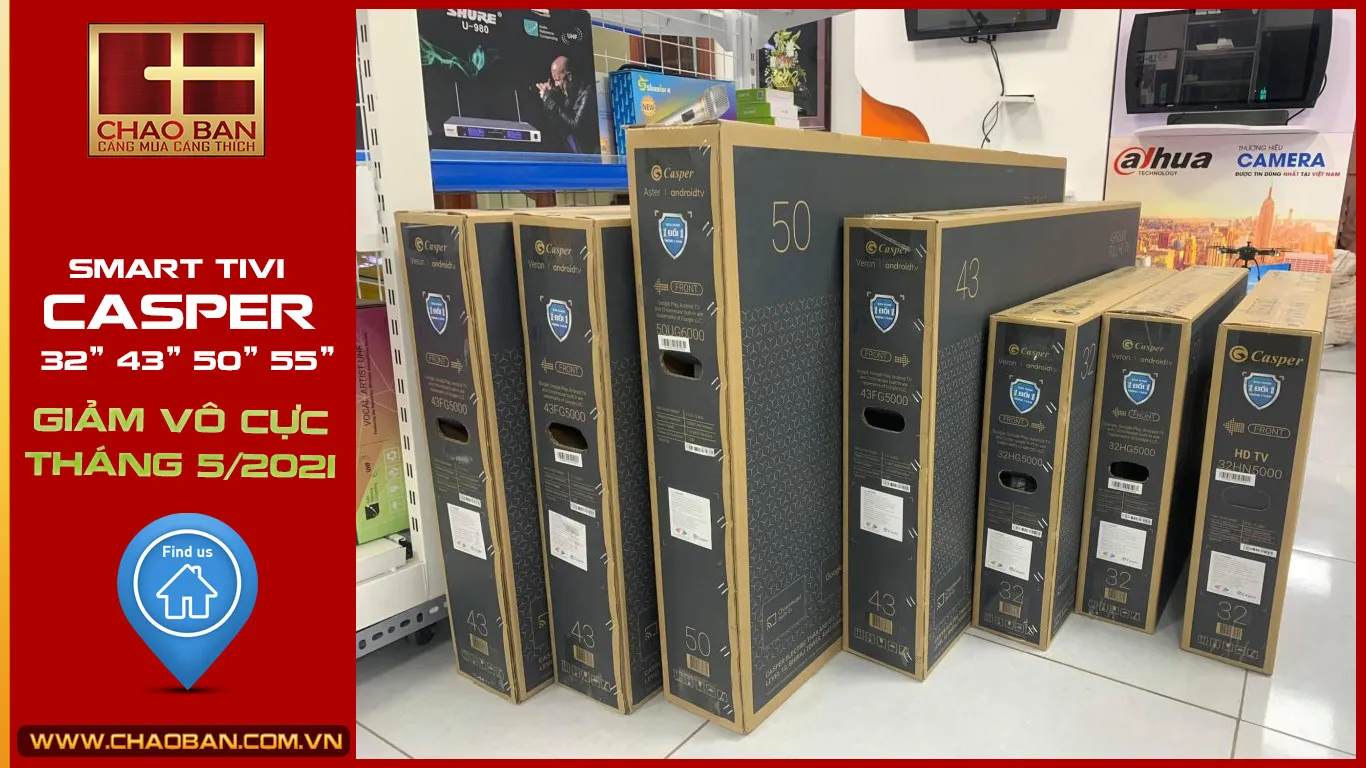 TOP 6 TIVI CASPER GIẢM VÔ CỰC THÁNG 5/2021 TẠI CHÀO BÁN