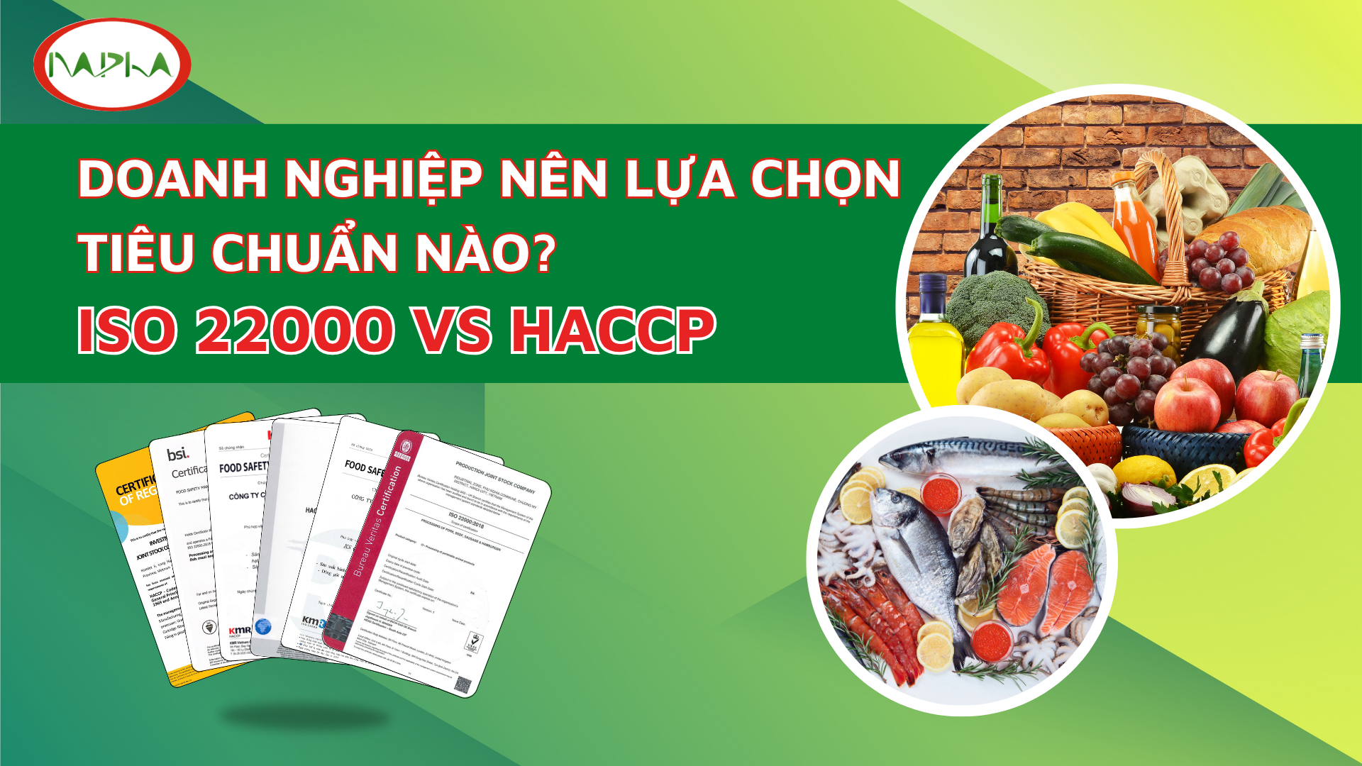 DOANH NGHIỆP NÊN CHỌN CHỨNG NHẬN ISO 22000 HAY HACCP? – SO SÁNH VÀ TƯ VẤN TỪ CHUYÊN GIA ISO