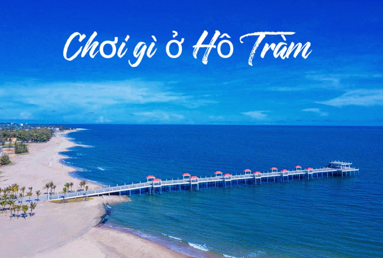 11 địa điểm du lịch Hồ Tràm đẹp “nao lòng” không thể bỏ qua. Trả lời ...