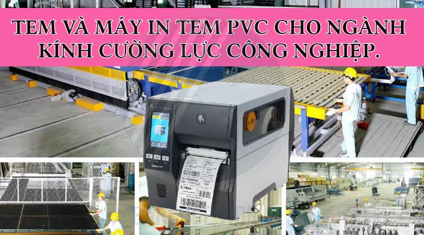 Tem và máy in tem PVC cho ngành kính cường lực công nghiệp