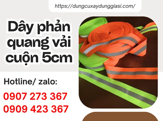 BÁN DÂY PHẢN QUANG VẢI CUỘN 5CM GIÁ RẺ