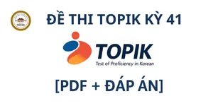 Đề thi TOPIK kỳ 41