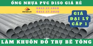 Ống nhựa PVC D150 giá rẻ - Giải pháp hoàn hảo cho khuôn đổ trụ bê tông