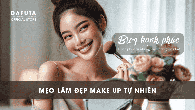 Mẹo làm đẹp make up tự nhiên | Khỏe Đẹp Dafuta