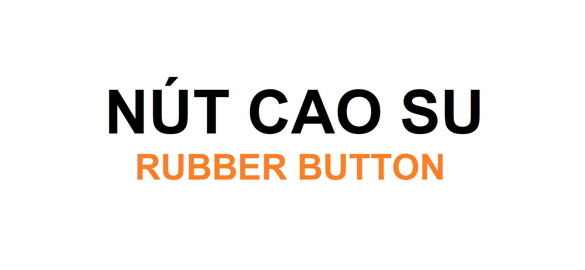 RUBBER BUTTON