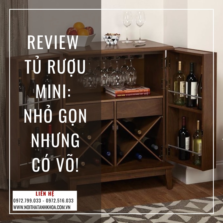 Review tủ rượu mini: Nhỏ gọn nhưng có võ!