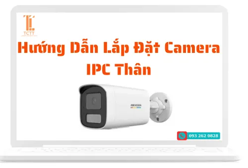Cách Lắp Đặt Camera IPC Turret Dome