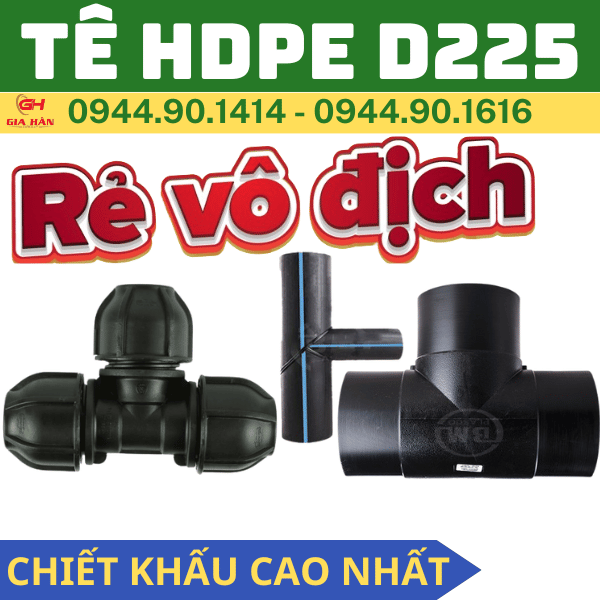 Tê D225 HDPE l Hàn Đối Đầu l Hàn Lồng l PN10 - PN16 l Giá Rẻ Nhất