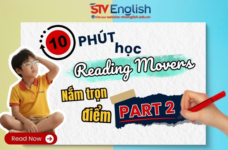 Reading Movers Part 2 là dạng bài gì trong đề Cambridge Movers?