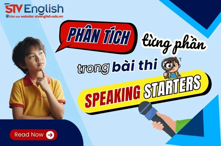 Phân tích chi tiết từng phần trong bài thi Speaking Starters