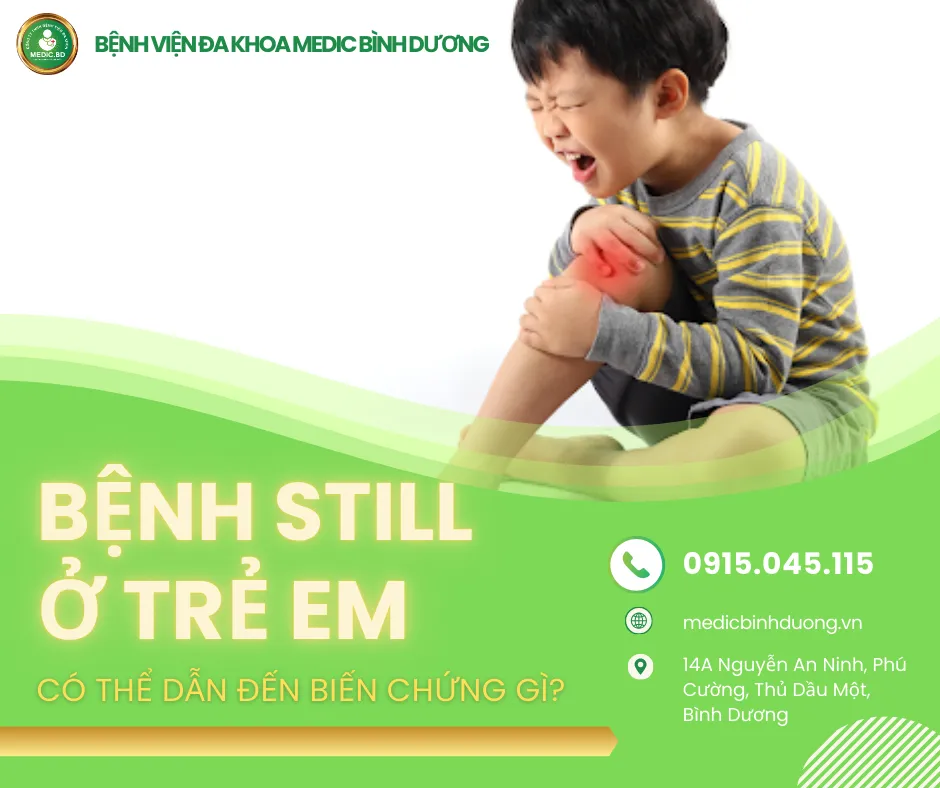 BỆNH STILL Ở TRẺ EM: BIẾN CHỨNG NGUY HIỂM VÀ CÁCH PHÒNG NGỪA