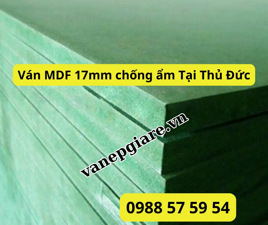 Ván MDF 17mm Chống Ẩm Tại Thủ Đức