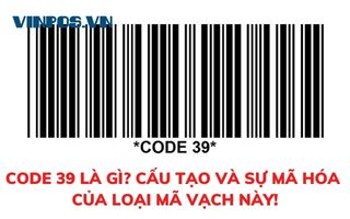 Code 39 là gì? Cấu tạo và sự mã hóa của loại mã vạch này!