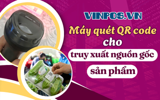 Máy quét QR code cho truy xuất nguồn gốc sản phẩm
