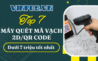 Top 7 máy quét 2D/QR Code dưới 7 triệu tốt nhất 2026