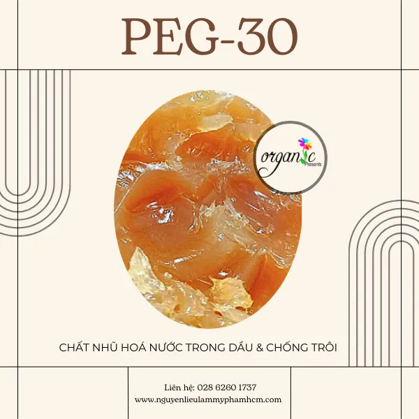 PEG-30 - CHẤT NHŨ HOÁ W/O & CHỐNG TRÔI