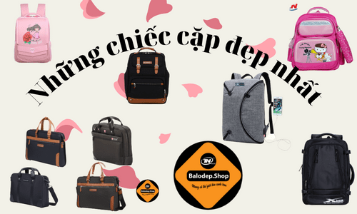 Điểm danh mẫu cặp đẹp nhất 2022 - Balodep.shop