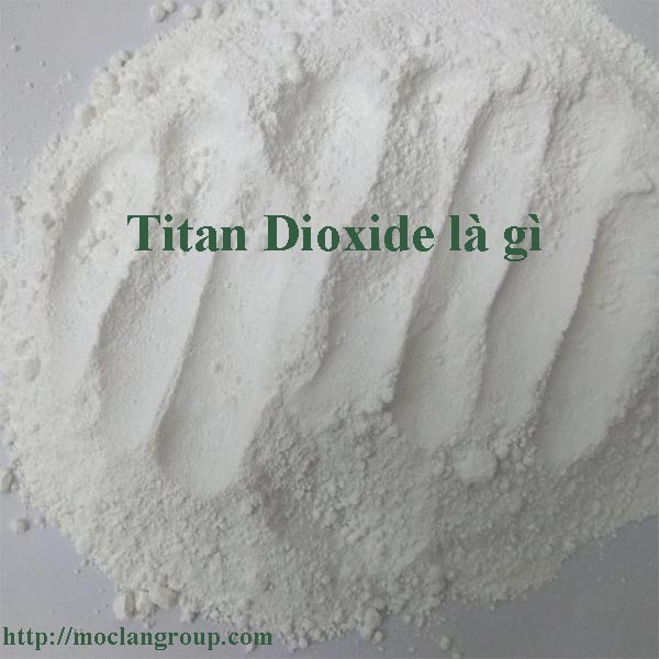 Titan Dioxide là gì ? Các loại Titan Dioxide mà Cây Xanh Mộc Lan đang ...