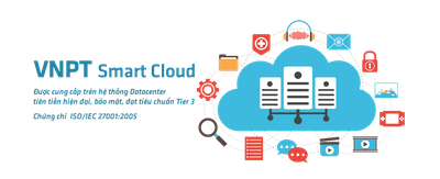 VNPT SmartCloud là gì? Ưu điểm, giá SmartCloud Đồng Nai